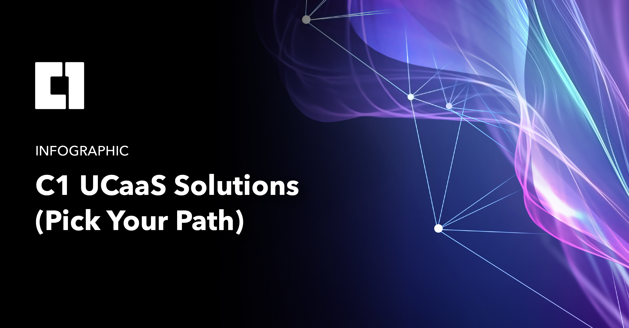 Infographic | C1 CCaaS Solutions (Pick Your Path)