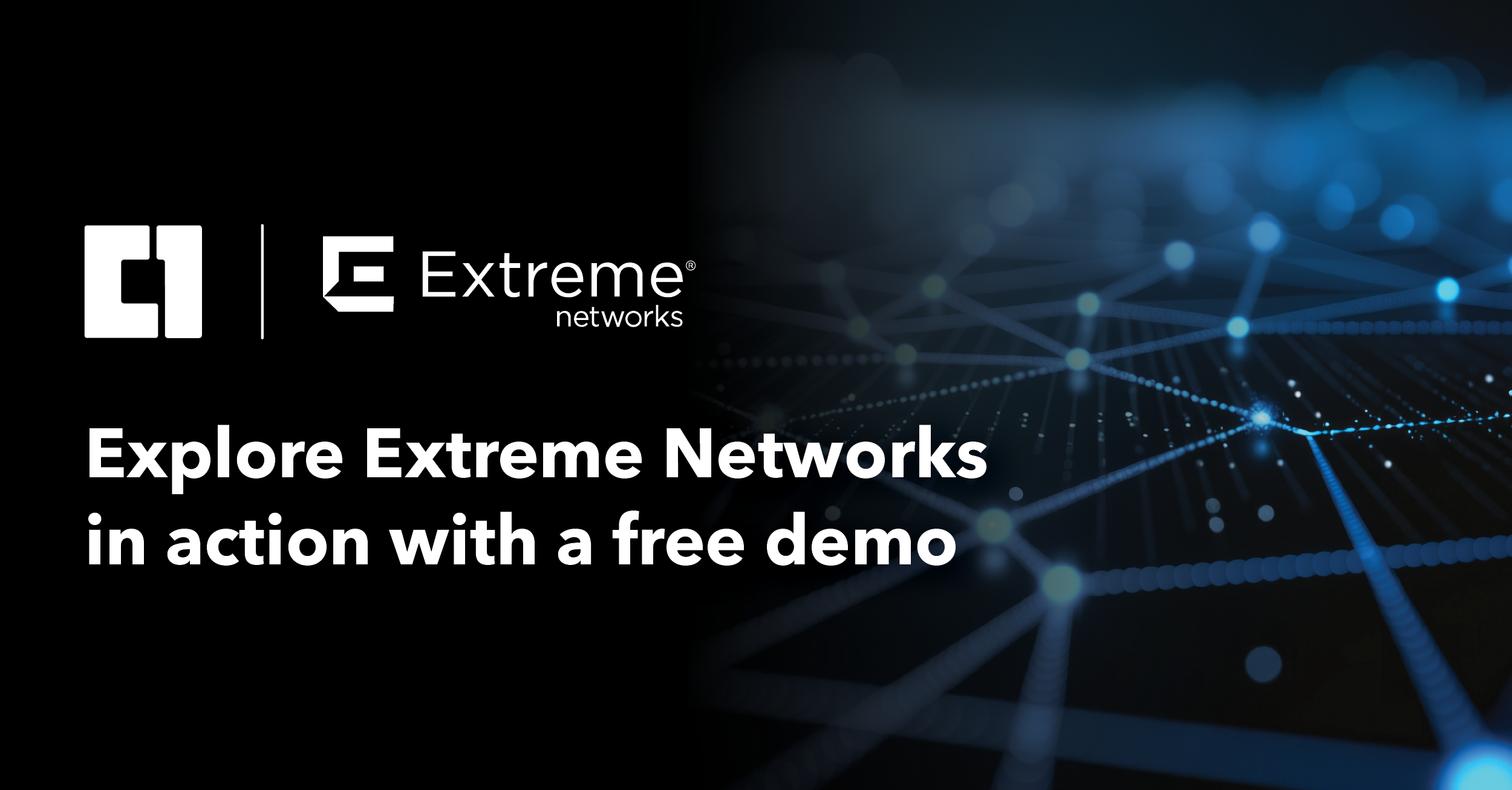 Extreme Networks Demo | C1